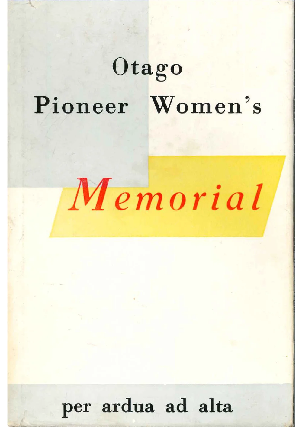 Otago Pioneer Women's Memorial (book) | Record | DigitalNZ