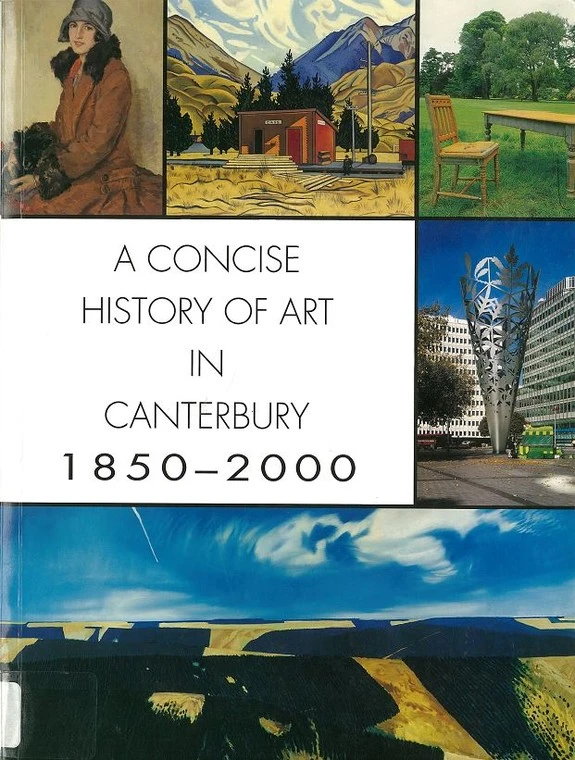 Concise History of Art in Canterbury, 1850-2000 | Record | DigitalNZ