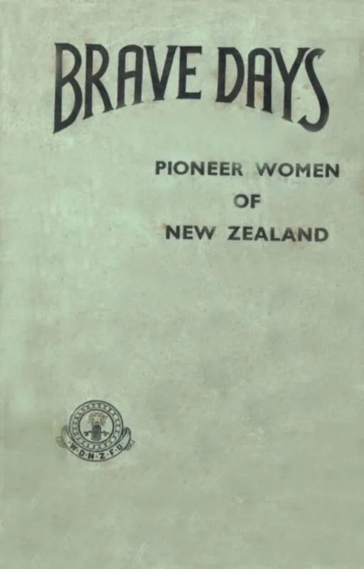 Brave Days – Pioneer Women of New Zealand | Record | DigitalNZ