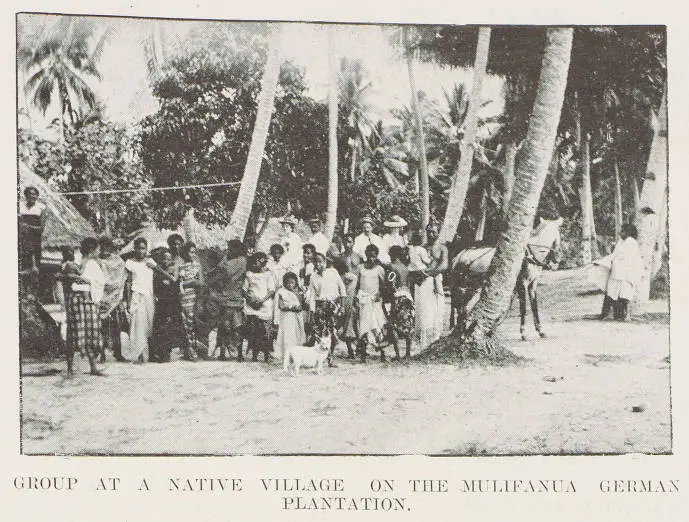 Group at a native village on the Mulifanua German Plantation | Record ...
