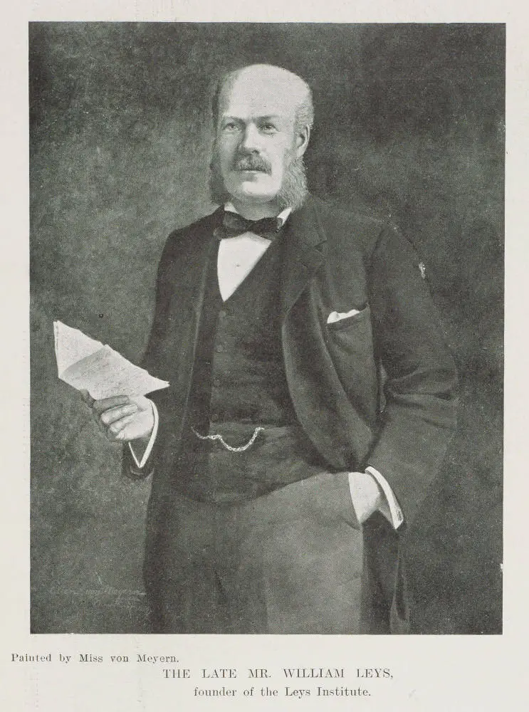 The late Mr William Leys, founder of the Leys Institute | Record ...