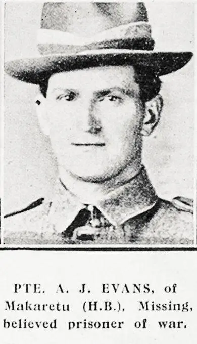 Pte A J Evans of Makaretu (Hawke's Bay), missing, believed prisoner of ...