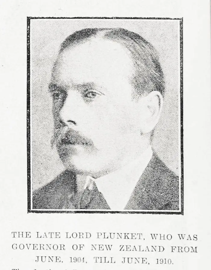 The late Lord Plunket, who was Governor of New Zealand from June, 1904 ...