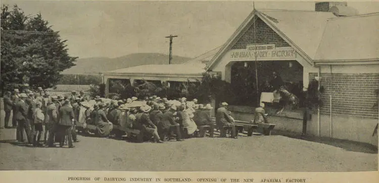 Progress of dairying industry in Southland: opening of the new Aparima factory | Record | DigitalNZ