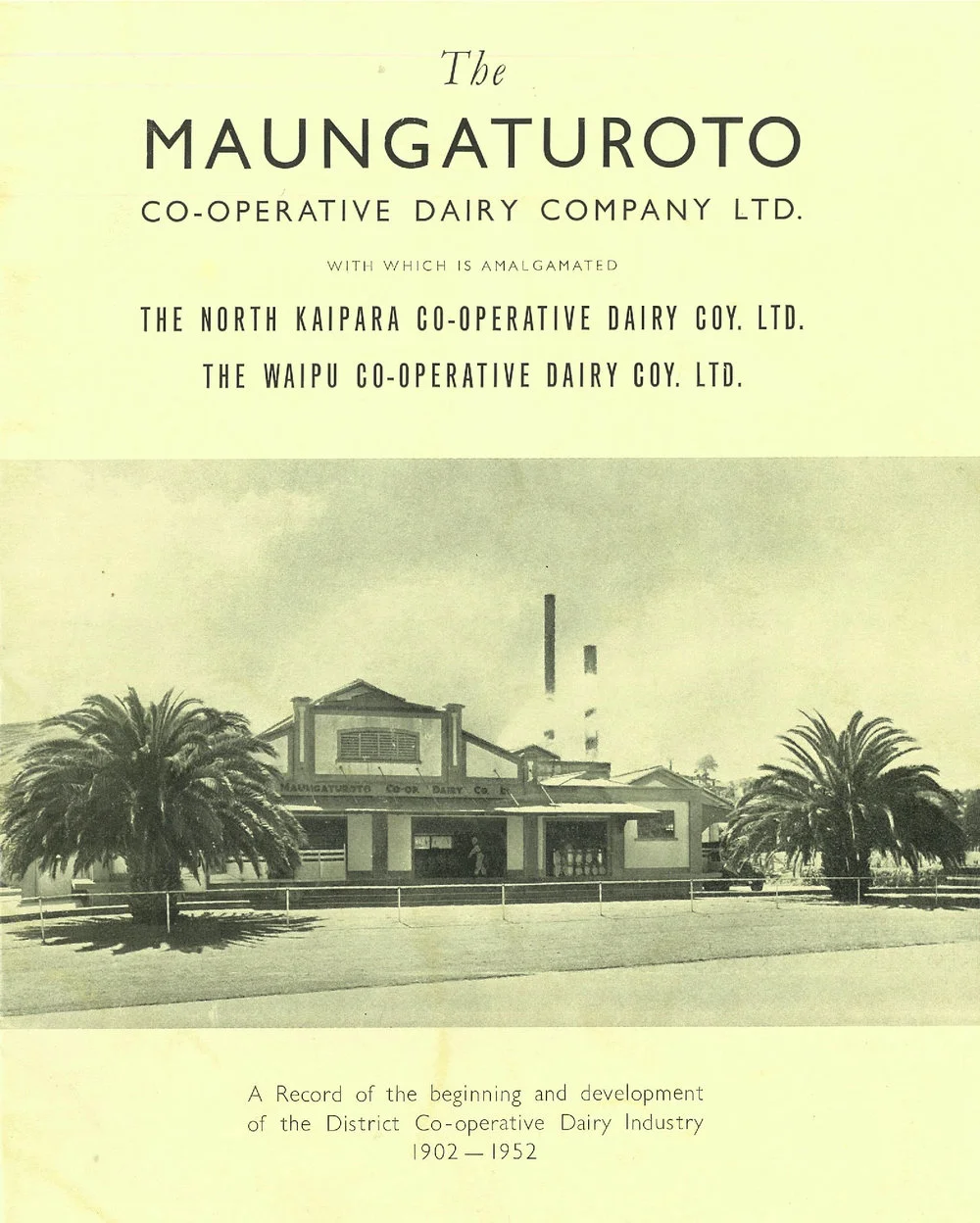 Maungaturoto Co-operative Dairy Company, Limited. Jubilee booklet, 1902 ...