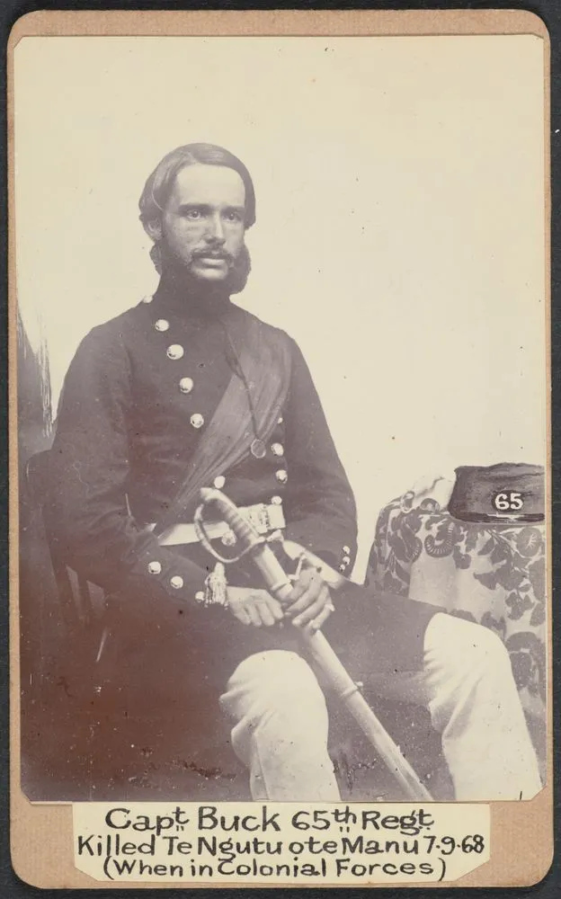 Capt. Buck 65th Regt. killed Te Ngutu ote Manu 7.9.68 (when in Colonial ...